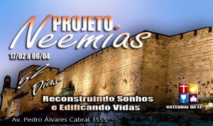 Catedral do Caminho: PROJETO NEEMIAS