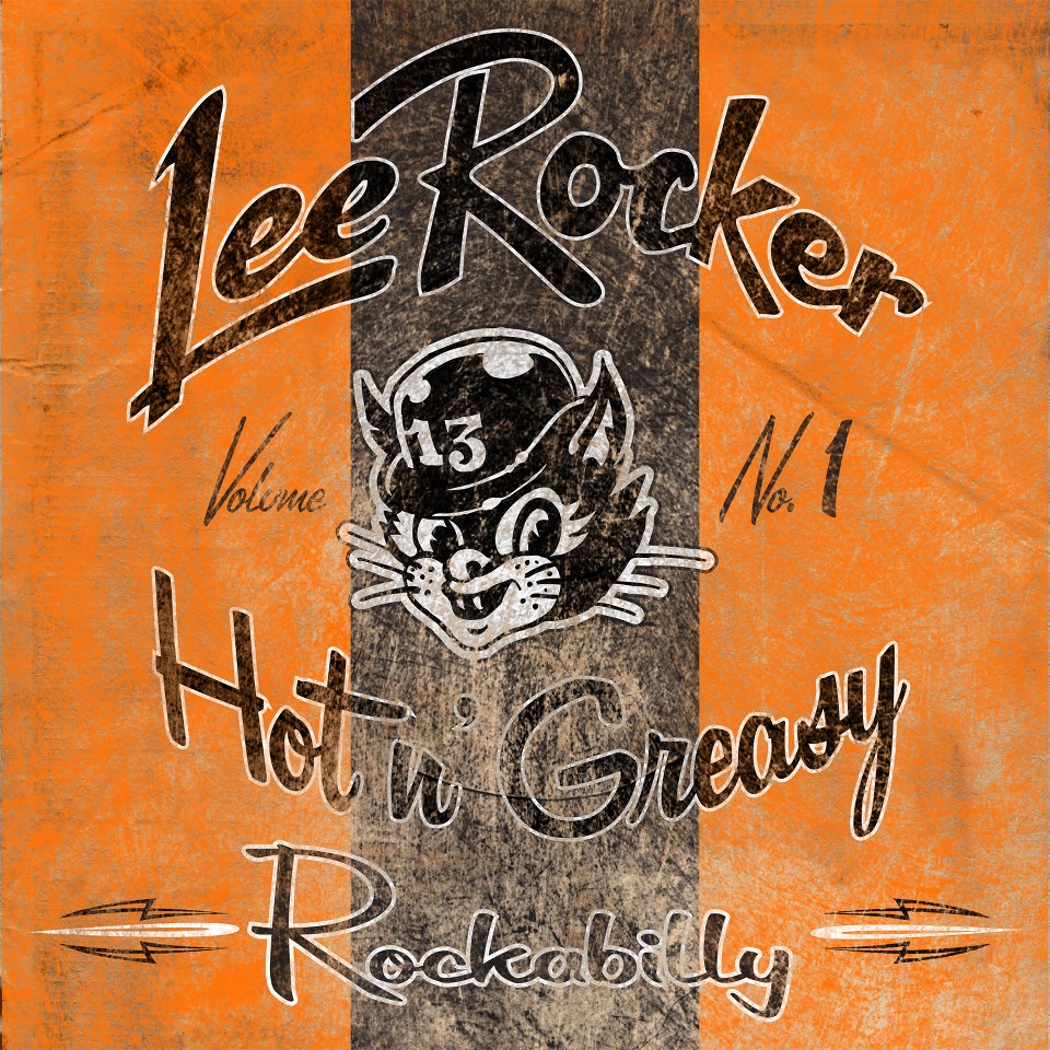 Lee Rocker- “Hot n’ Greasy Volume 1” available now – Rockabilly