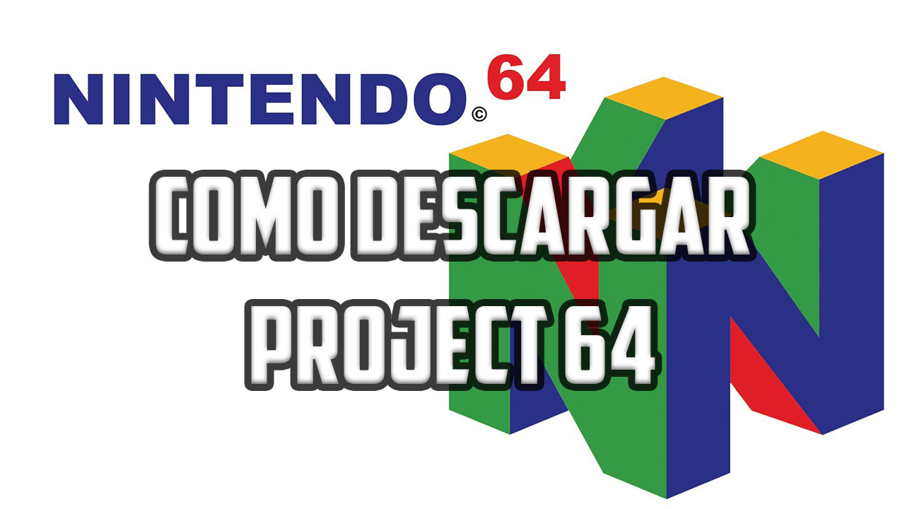 tutorial de como descargar project 64 - J master oficial