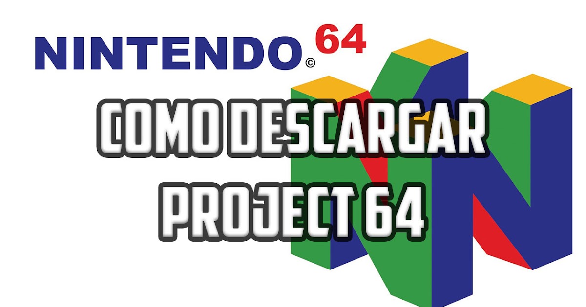 tutorial de como descargar project 64 - J master oficial