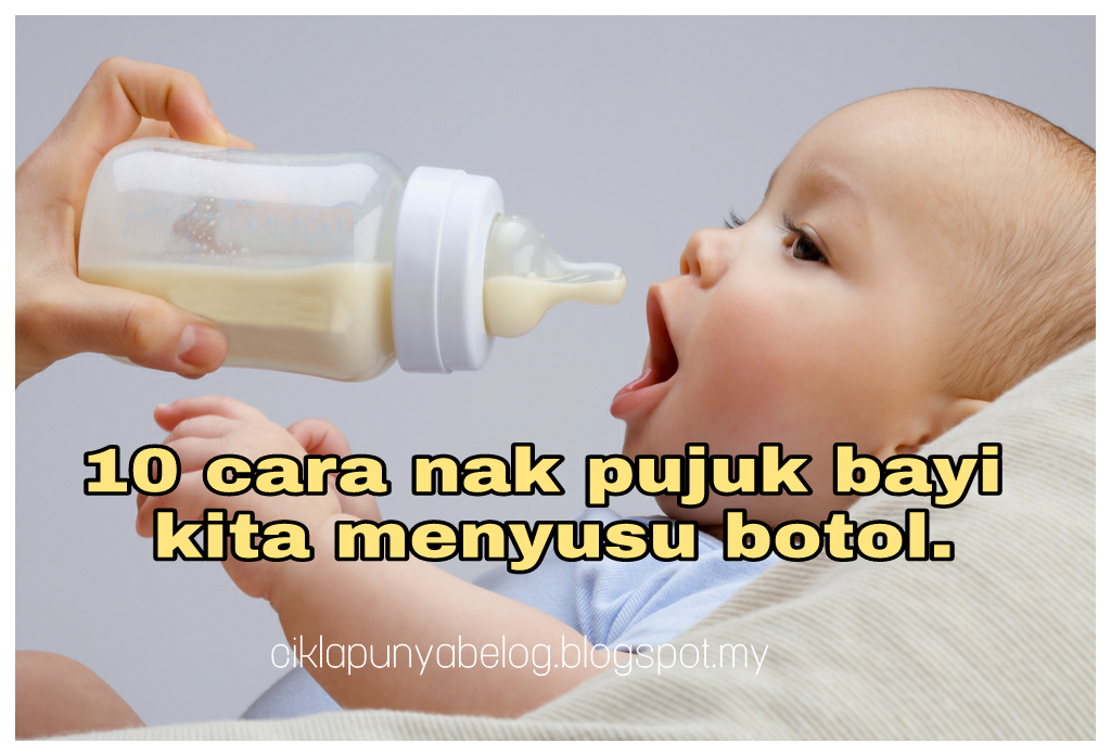 10 cara nak pujuk bayi kita menyusu botol. - Nota Cikla