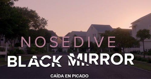 Historias (Bastardas) Extraordinarias: Black Mirror (3x01) Caída en ...