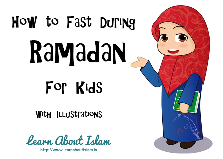 Tips for Kids (Children): How to Fast in Holy Ramadan - learn about islam