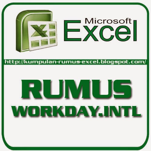Rumus WORKDAY INTL Kumpulan Rumus Dan Fungsi Excel rumus-workday-intl-kumpulan-rumus-dan-fungsi-excel