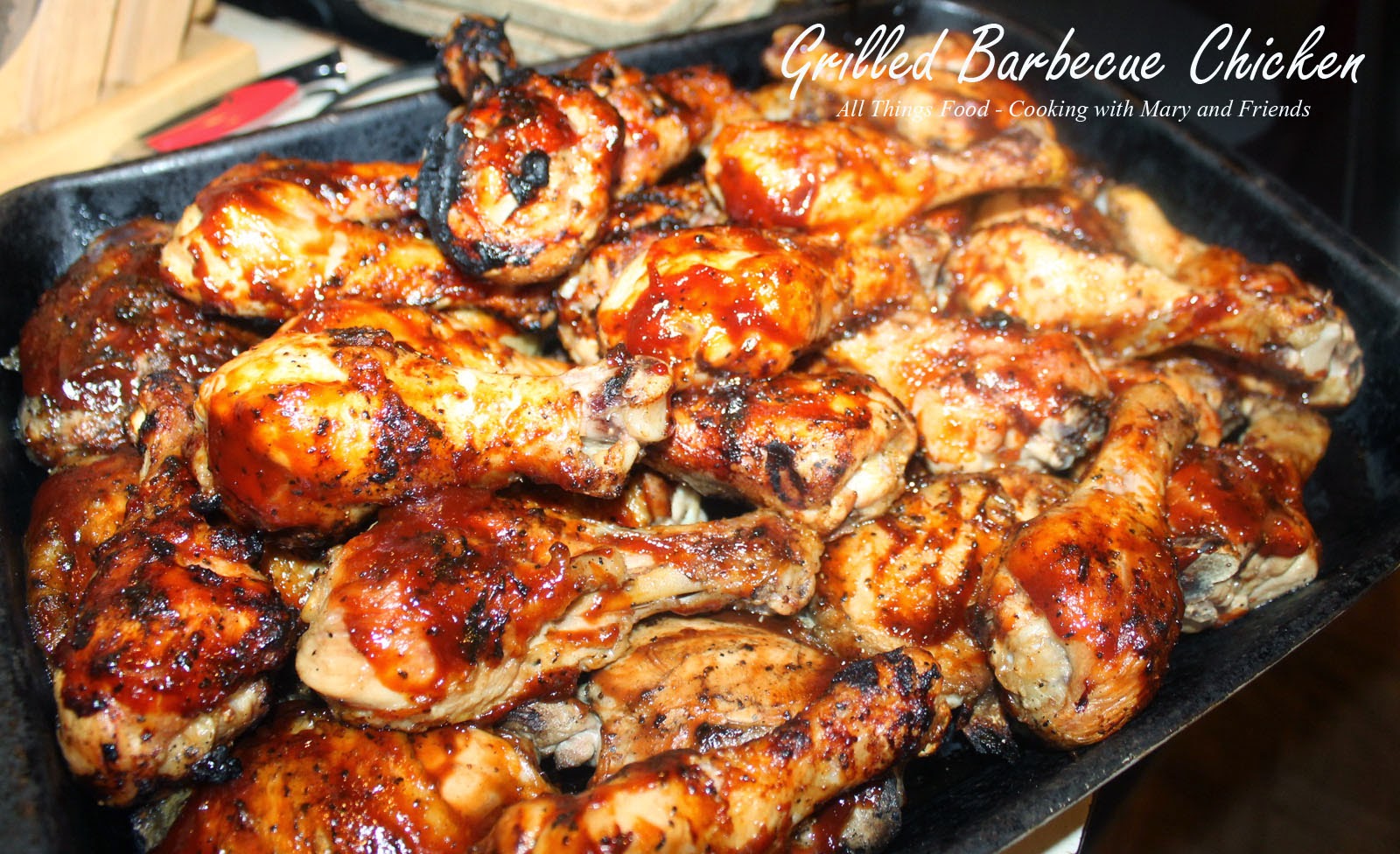 Cooking With Mary and Friends: Grilled Barbecue Chicken