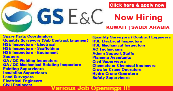 GS ENGINEERING & CONSTRUCTION COMPANY JOB OPENINGS | KUWAIT | SAUDI ARABIA