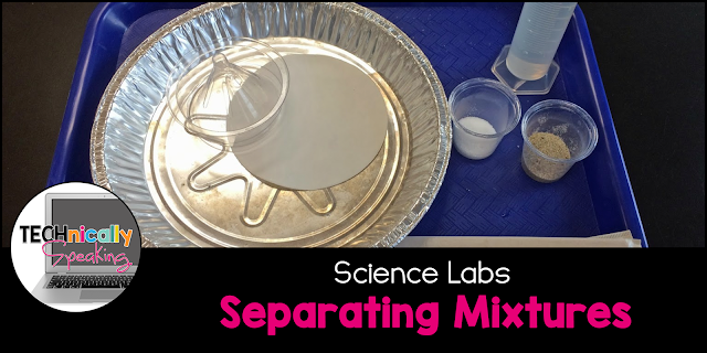 Separating Mixtures Lab | Technically Speaking with Amy