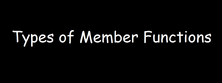 Semicolon Programming: Types of Member Functions Semicolon Programming: Types of Member Functions