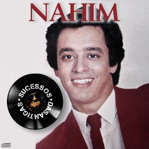 MÚSICA DAS ANTIGAS: NAHIM - (2015) SUCESSOS DASANTIGAS