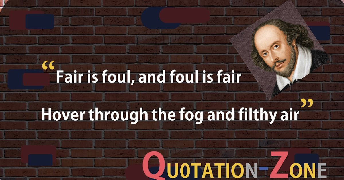 Macbeth Shakespeare Quote : Fair is foul | QUOTATION- ZONE | QUOTATION- ZONE