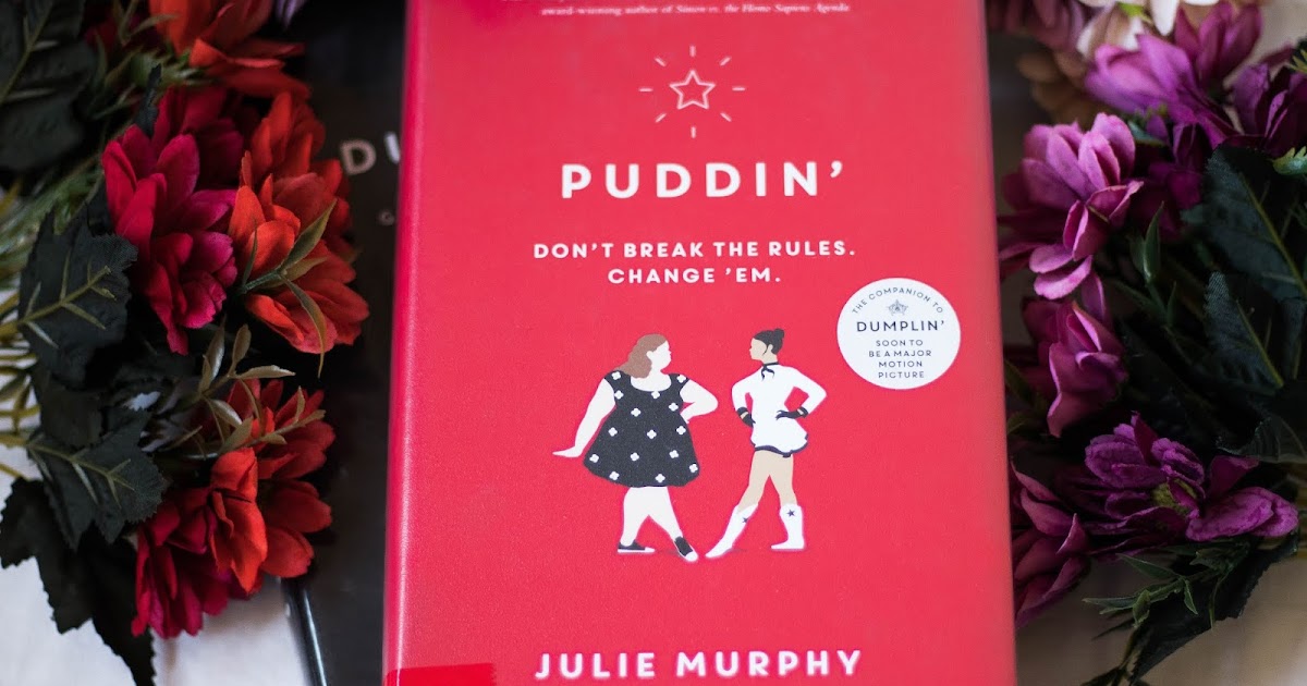 [LIVRO] Puddin' (Dumplin' #2), Julie Murphy - Tudo que motiva
