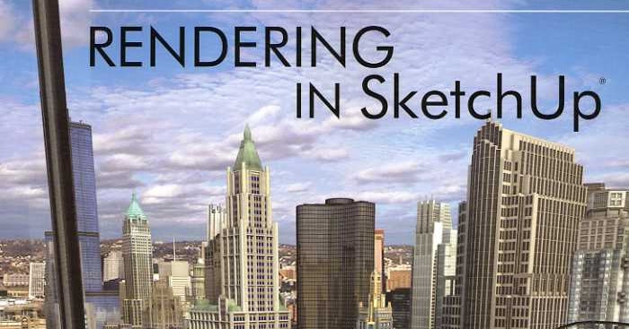 Rendering in SketchUp: From Modeling to Presentation for Architecture ...