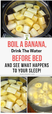 Boil Bananas Before Bed, Drink the Liquid and You Watch The Miracle ...