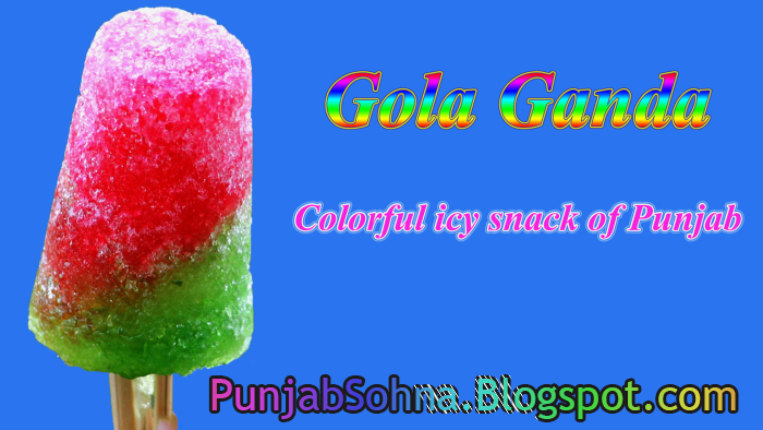 Gola, The colorful icy snack of Punjab. - Punjab Sohna