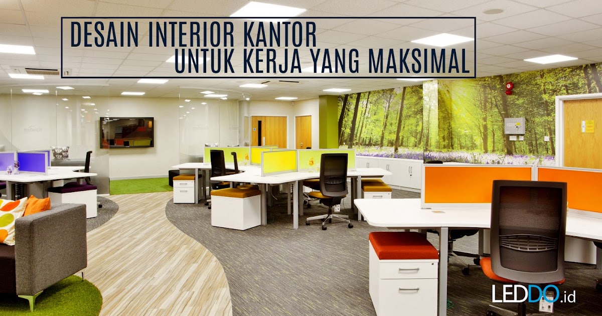 Desain Interior Kantor untuk Kerja yang Lebih Maksimal
