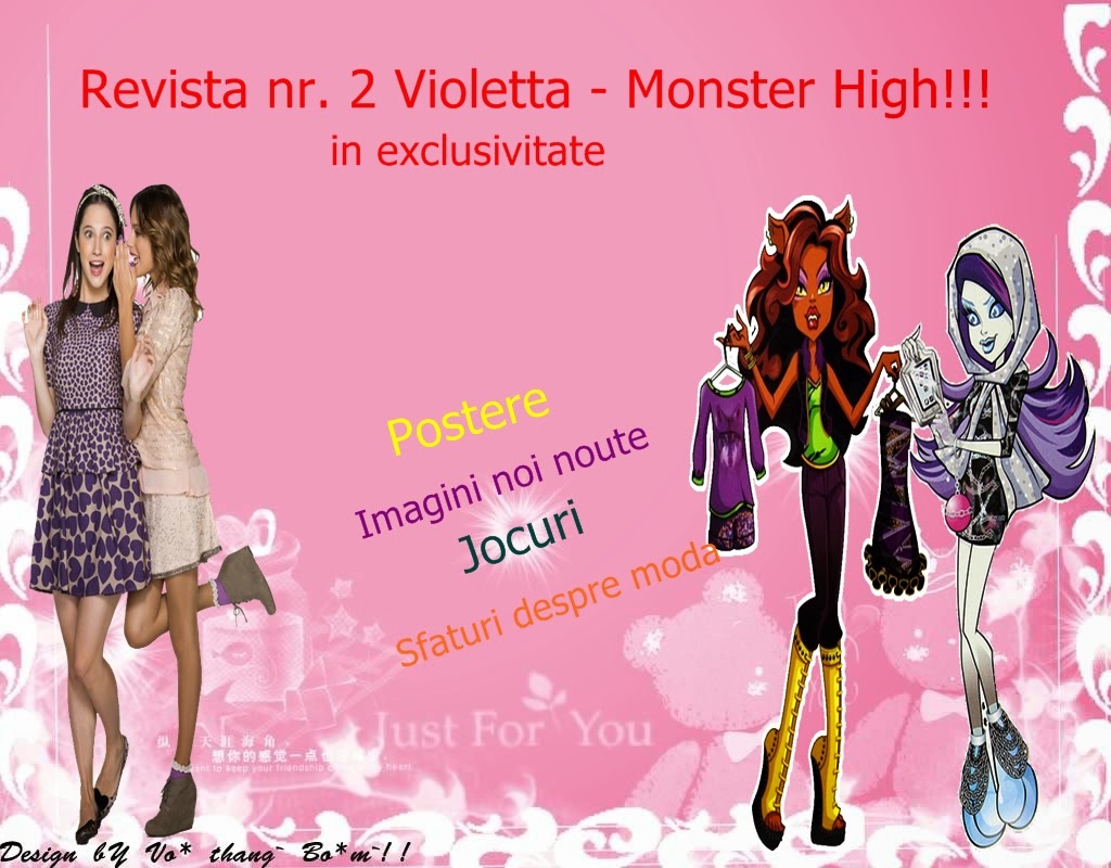 Scoala de editat: Revista nr. 2 Violetta - Monster High!!!!!