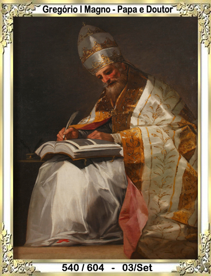 O Cristão Católico: São Gregório I Magno - Papa e Doutor da Igreja - 03 ...