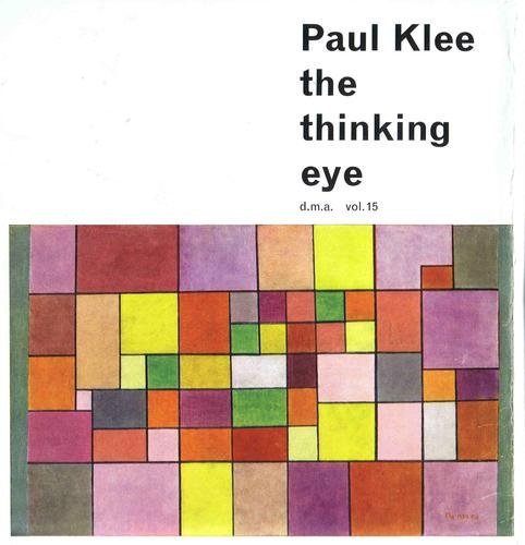 Don Mangus' "It Only Hurts When I Smirk.": Paul Klee: The Thinking Eye