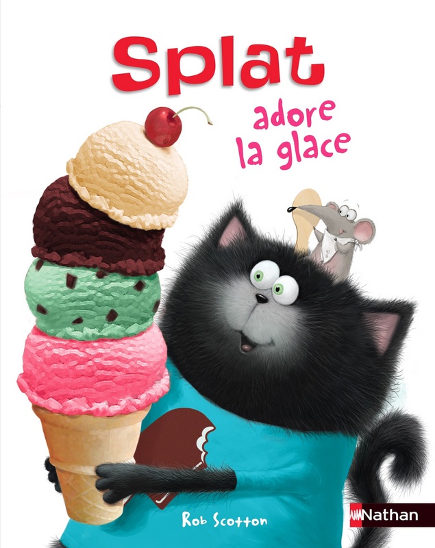 Jules se livre: Splat aime la crème glacée, Rob Scotton.