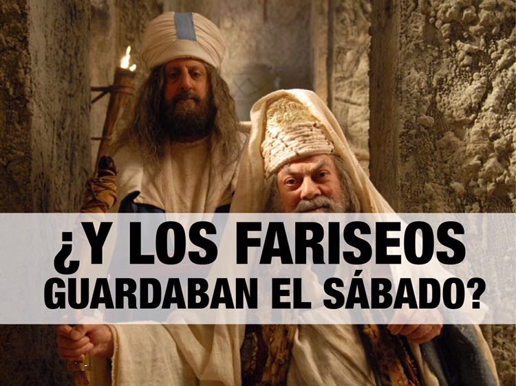 ¿Los Fariseos Guardaban el Sábado? | Fatos Finais