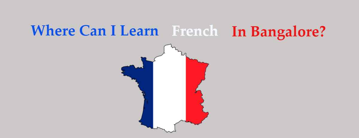 Where Can I Learn French In Bangalore Language Learning Class Where Can I Learn French In Bangalore Language Learning Class