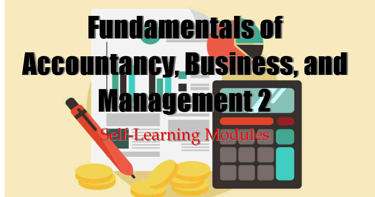 Fundamentals of Accountancy, Business, and Management (FABM) 2 Self ...