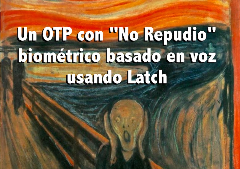 Un informático en el lado del mal: Un OTP con "No Repudio" biométrico ...
