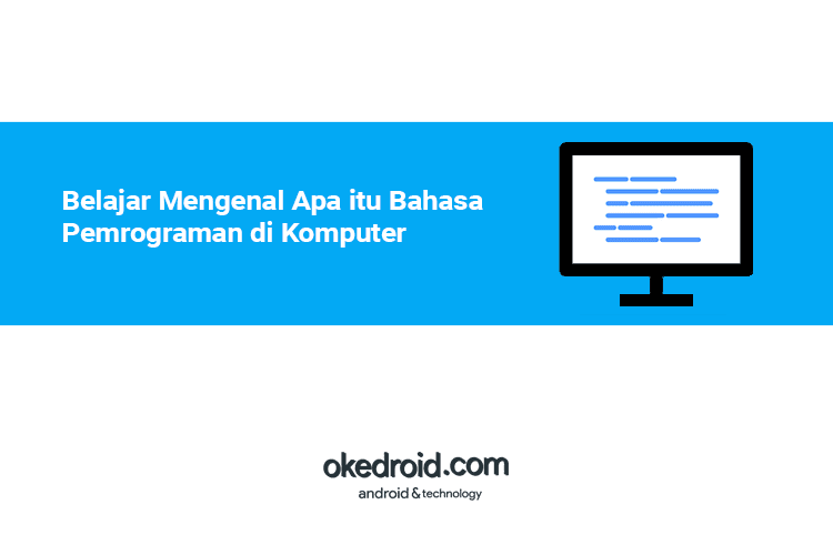 Belajar Mengenal Apa Itu Bahasa Pemrograman Di Komputer - Java Media Kita