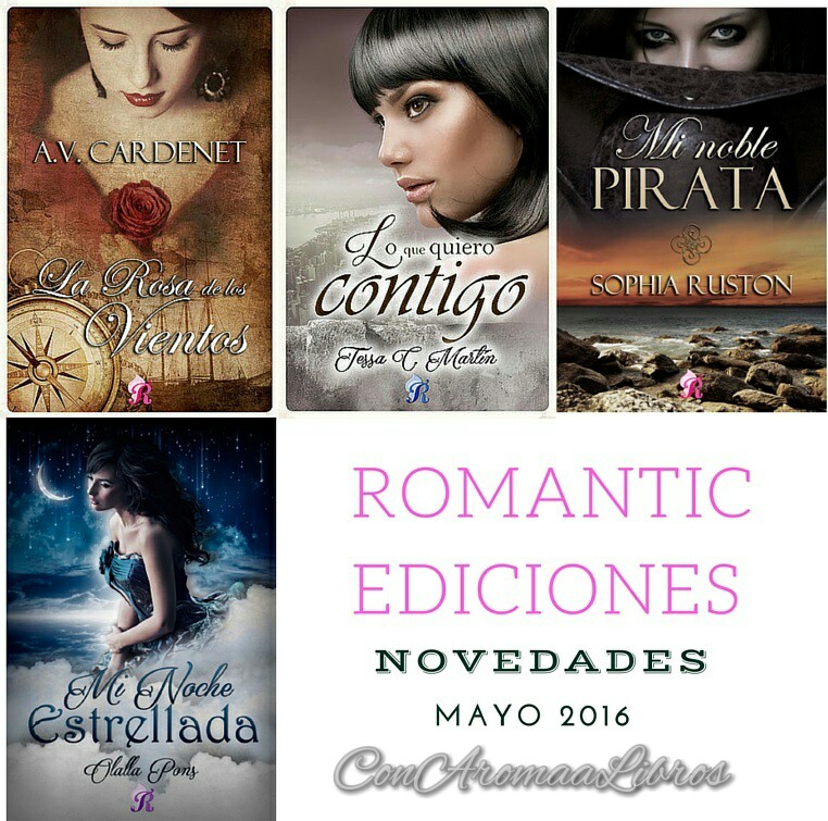Con Aroma a Libros: Novedades Mayo - ROMÁNTIC EDICIONES.