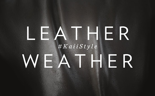 Leather Weather Style Guides | Kaii Blog