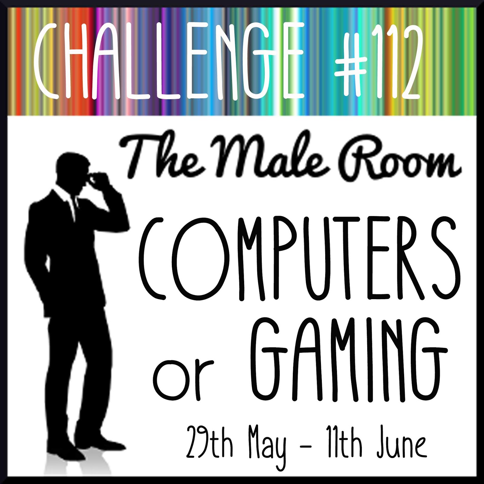 The Male Room: Challenge #112 - Computers or Gaming