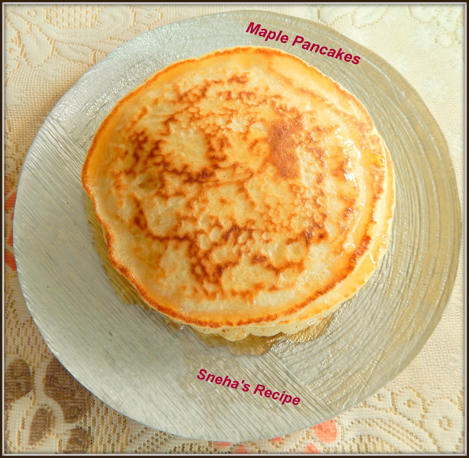 Maple Pancakes - Sneha's Recipe