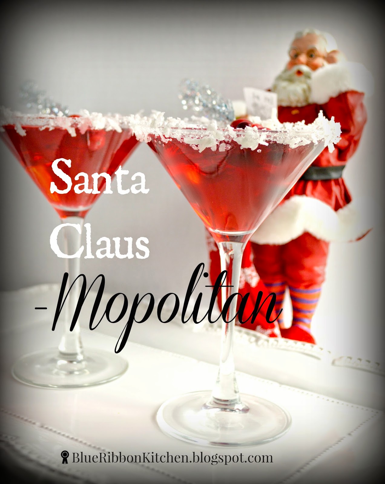 Blue Ribbon Kitchen: Santa Claus-Mopolitan: A signature holiday drink