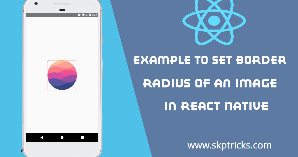 Example to Set Border Radius of an Image in React Native | SKPTRICKS