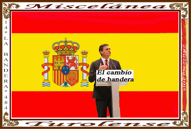 MISCELÁNEA TUROLENSE: Junio2015/Miscelánea. LA BANDERA ESPAÑOLA YA ES ...