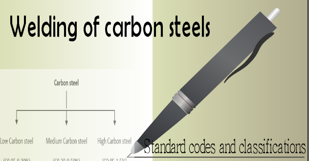 Welding of carbon steels: Standard codes and classifications