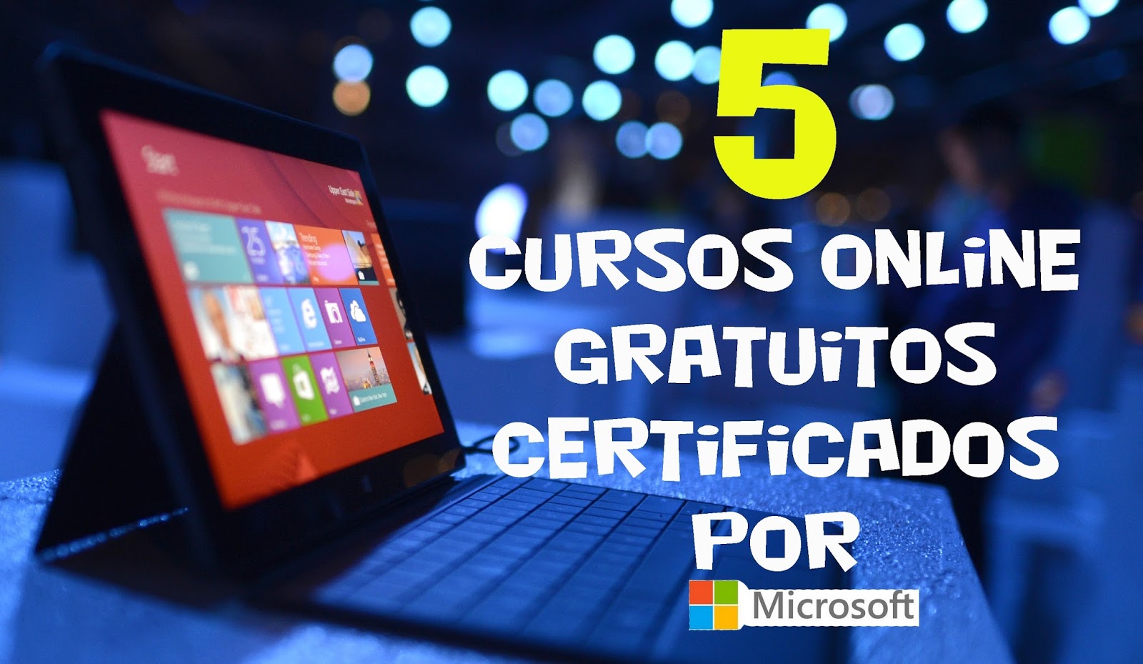 5 Cursos online gratuitos Certificados por Microsoft