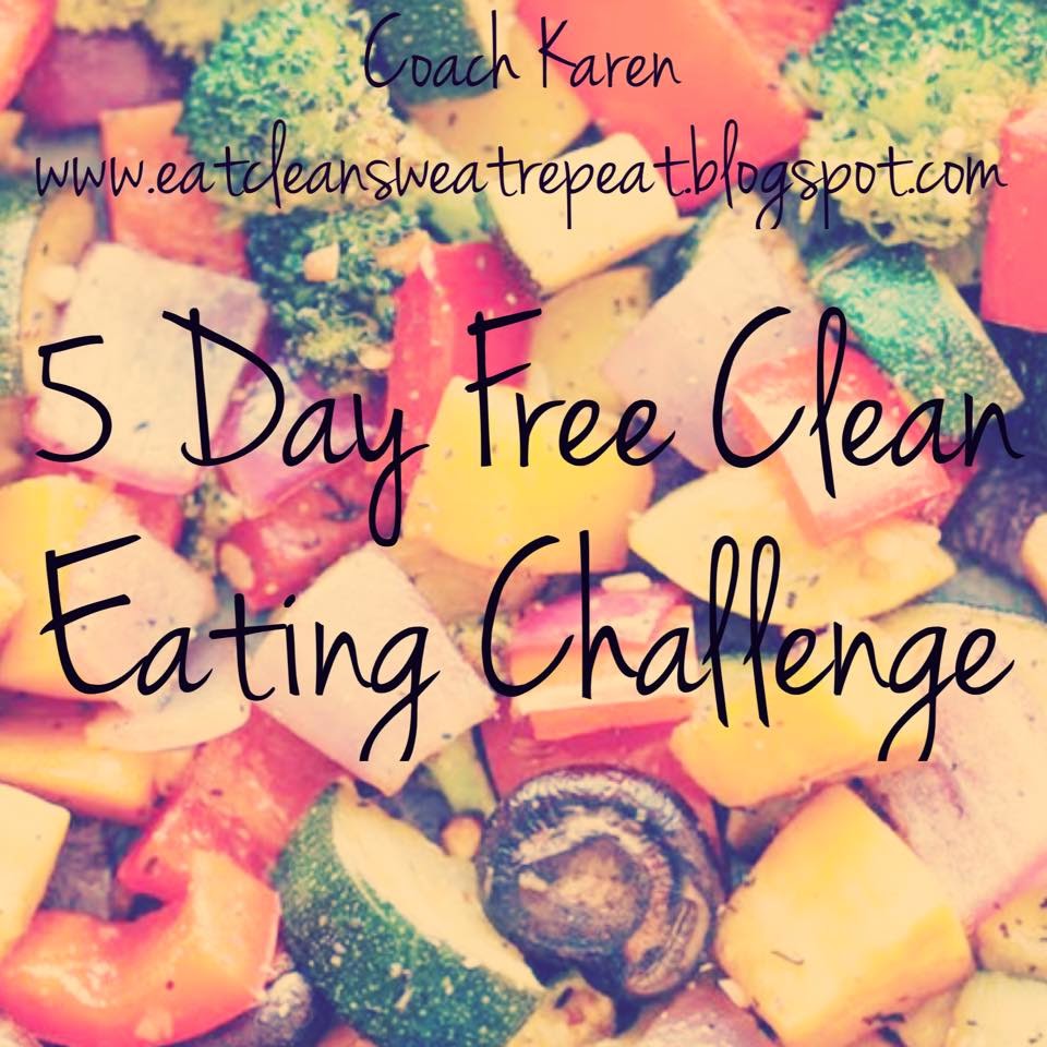 Eat Clean Sweat Repeat 5 Day FREE Clean Eating Challenge eat-clean-sweat-repeat-5-day-free-clean-eating-challenge