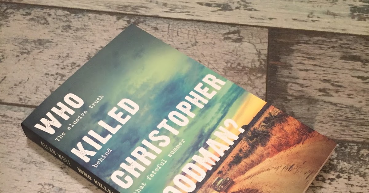 YA Under My Skin: Who Killed Christopher Goodman? by Allan Wolf – review