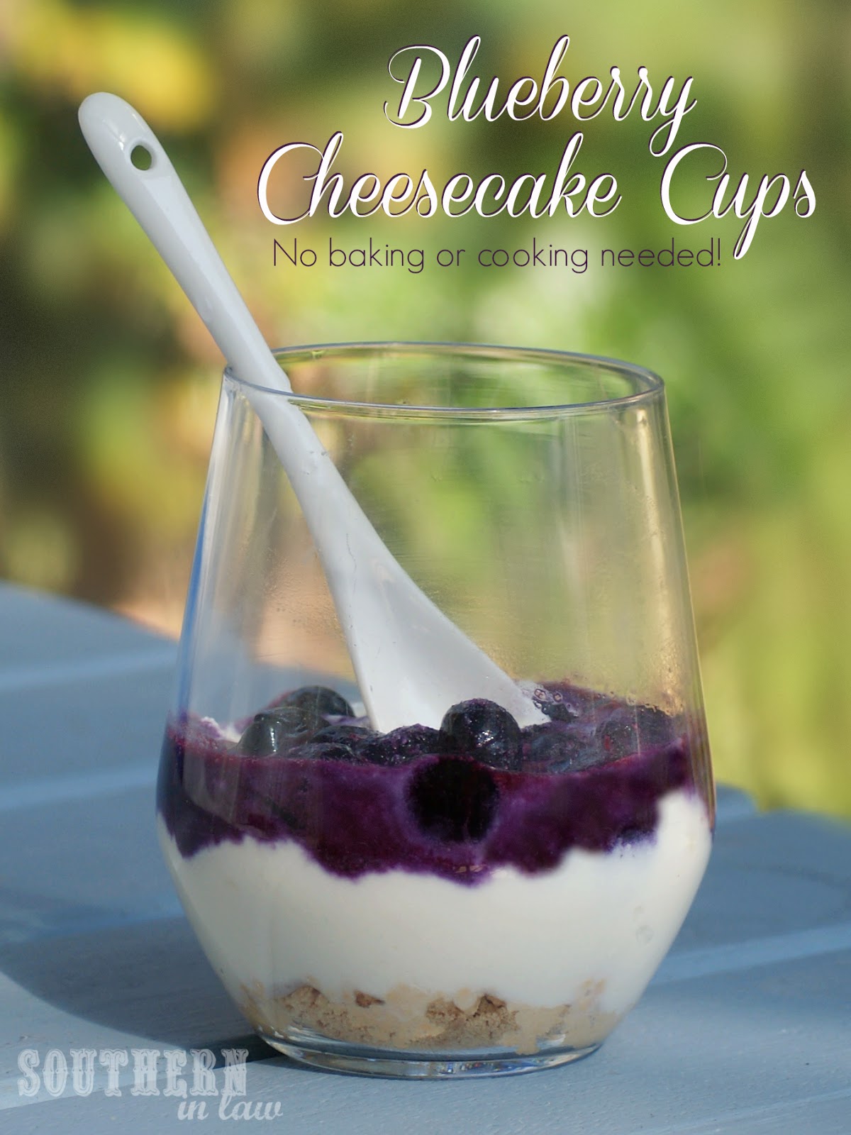 Southern In Law: Recipe: No-Bake Blueberry Cheesecake Cups