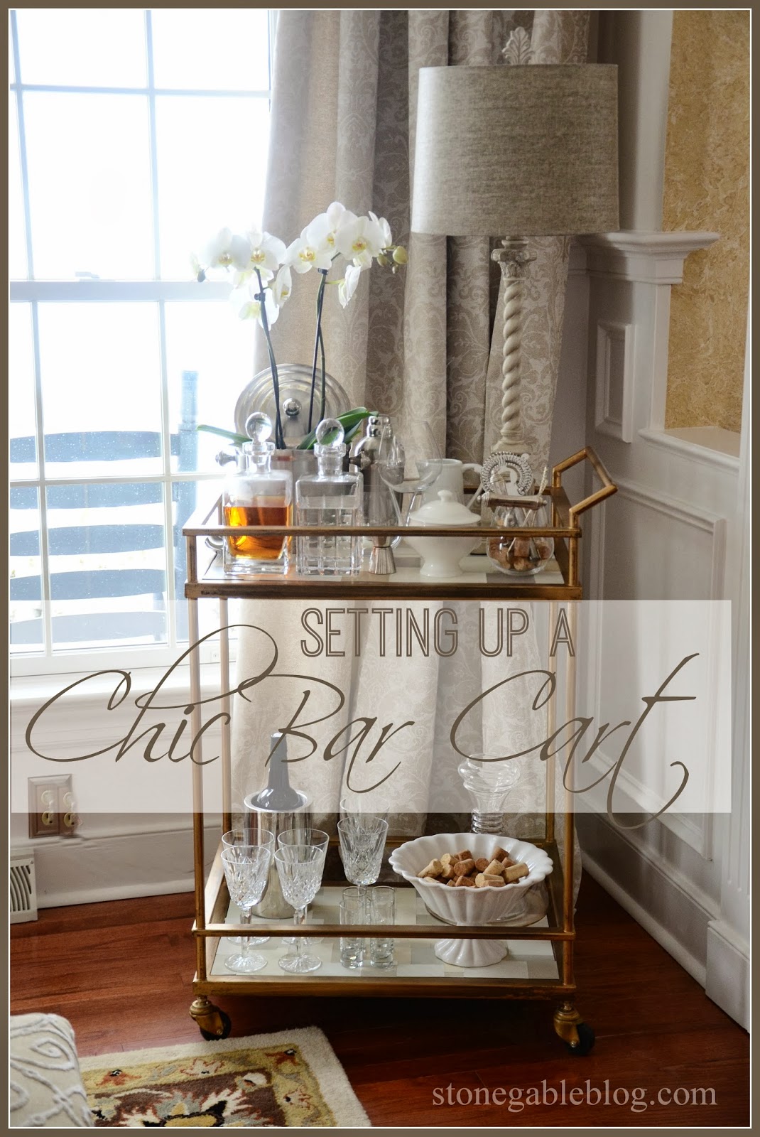 SETTING UP A CHIC BAR CART - gatheringshome