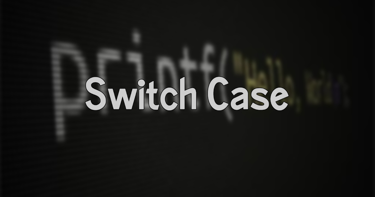 C++ Programming 5 - Switch Case Statement di C++ ~ Open Networking