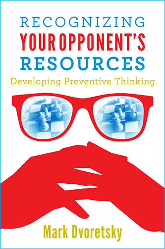 Tabayas Recognizing Your Opponent s Resources Developing Preventive Thinking Tabayas Recognizing Your Opponent s Resources Developing Preventive Thinking