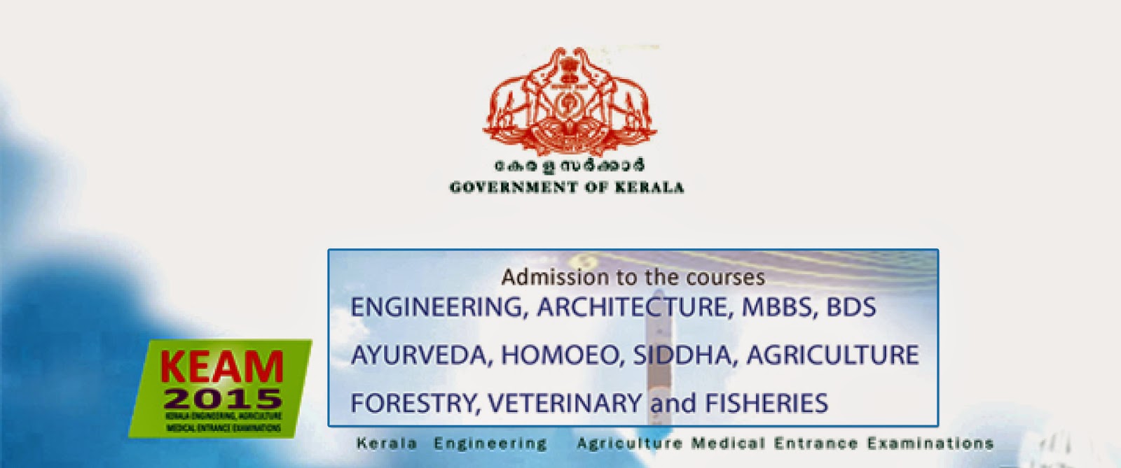KERALA GOVERNMENT: Kerala Engineering Agriculture Medical Entrance Examinations ( KEAM 2015 ...