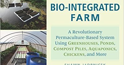 Book review: The Bio-Integrated Farm by Shawn Jadrnicek | Permaculture ...