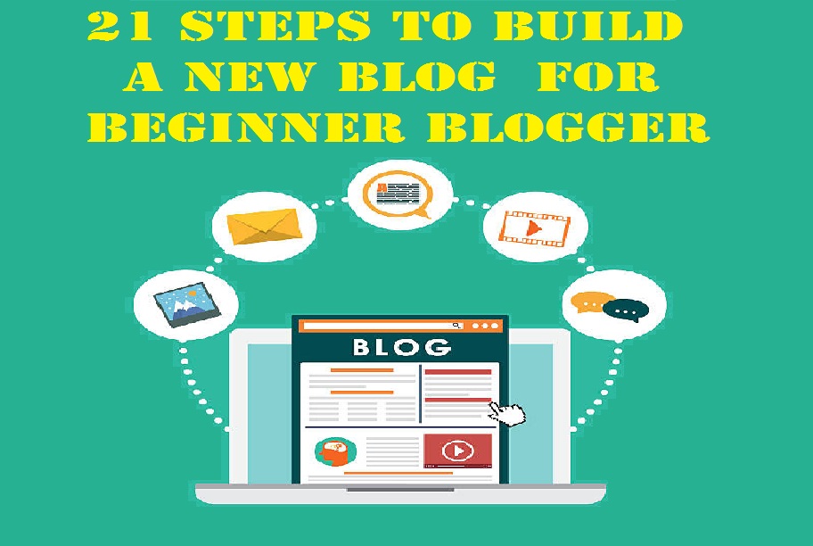 21 Steps to Build a New Blog for Beginner Blogger