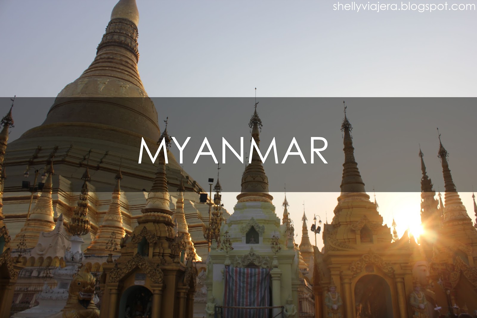 Viajera Vlog: Myanmar - Shelly Viajera Travel