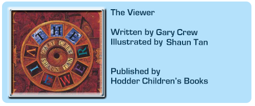 The Viewer by Gary Crew and Shaun Tan (Hodder Children's Books)
