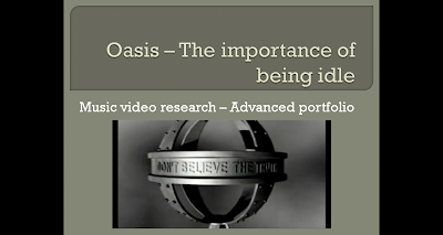 A2 Media Project: Research: Oasis - The Importance Of Being Idle