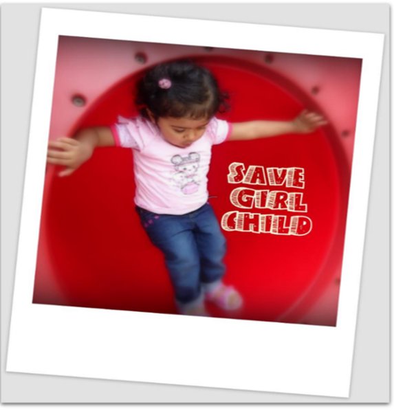 SAVE THE GIRL CHILD: A Poem titled " SHE" - a tribute to girl child